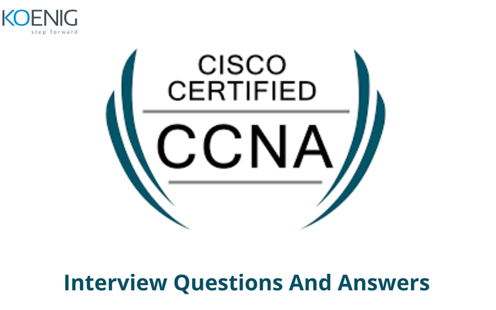 Interview Questions For The CCNA Certified Professionals