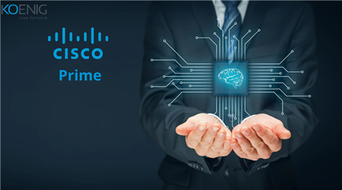 Cisco Prime Infrastructure Features & Benefits | Koenig Solutions