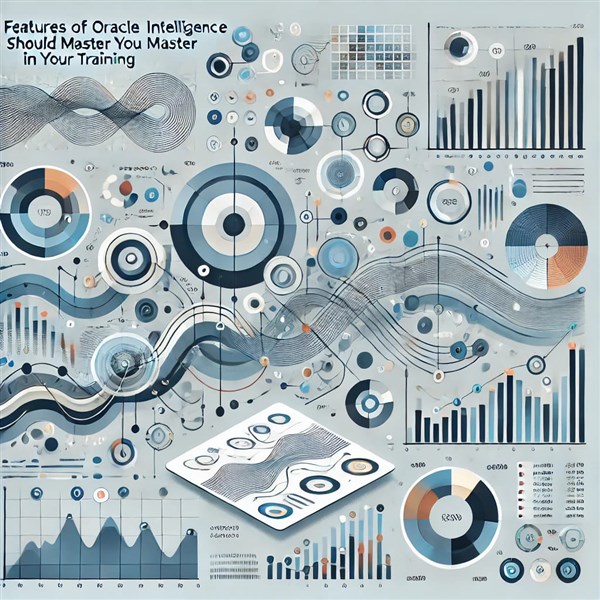 Key Features of Oracle Business Intelligence You Should Master in Your ...