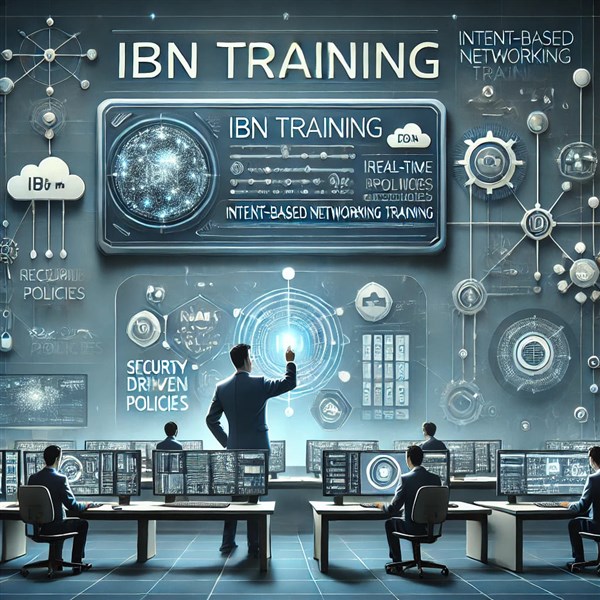 Why Intent-Based Networking Training is Essential for Network Engineers
